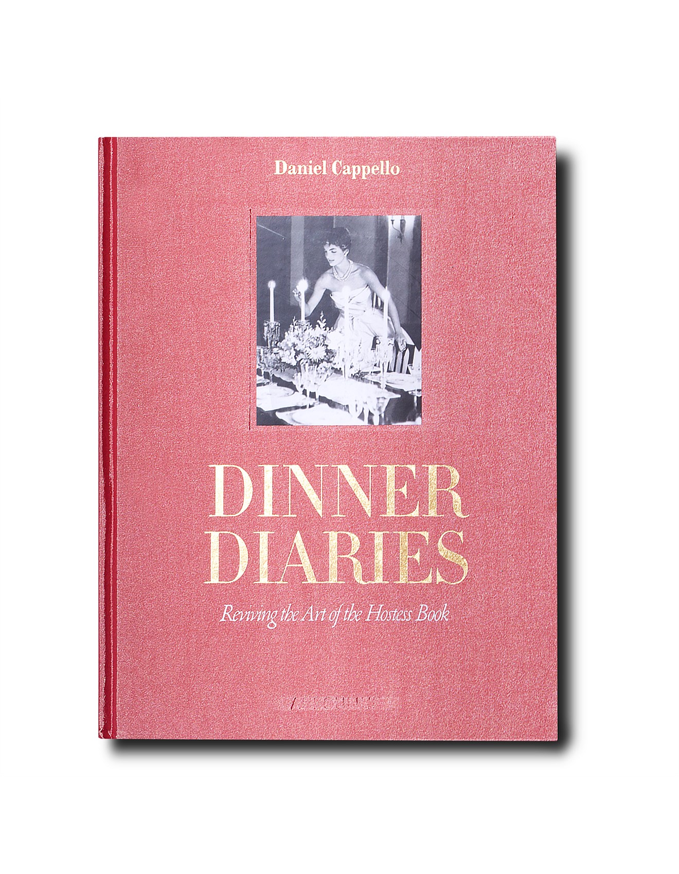 Assouline Dinner Diaries: Reviving the Art Of the Hostess Book By ...