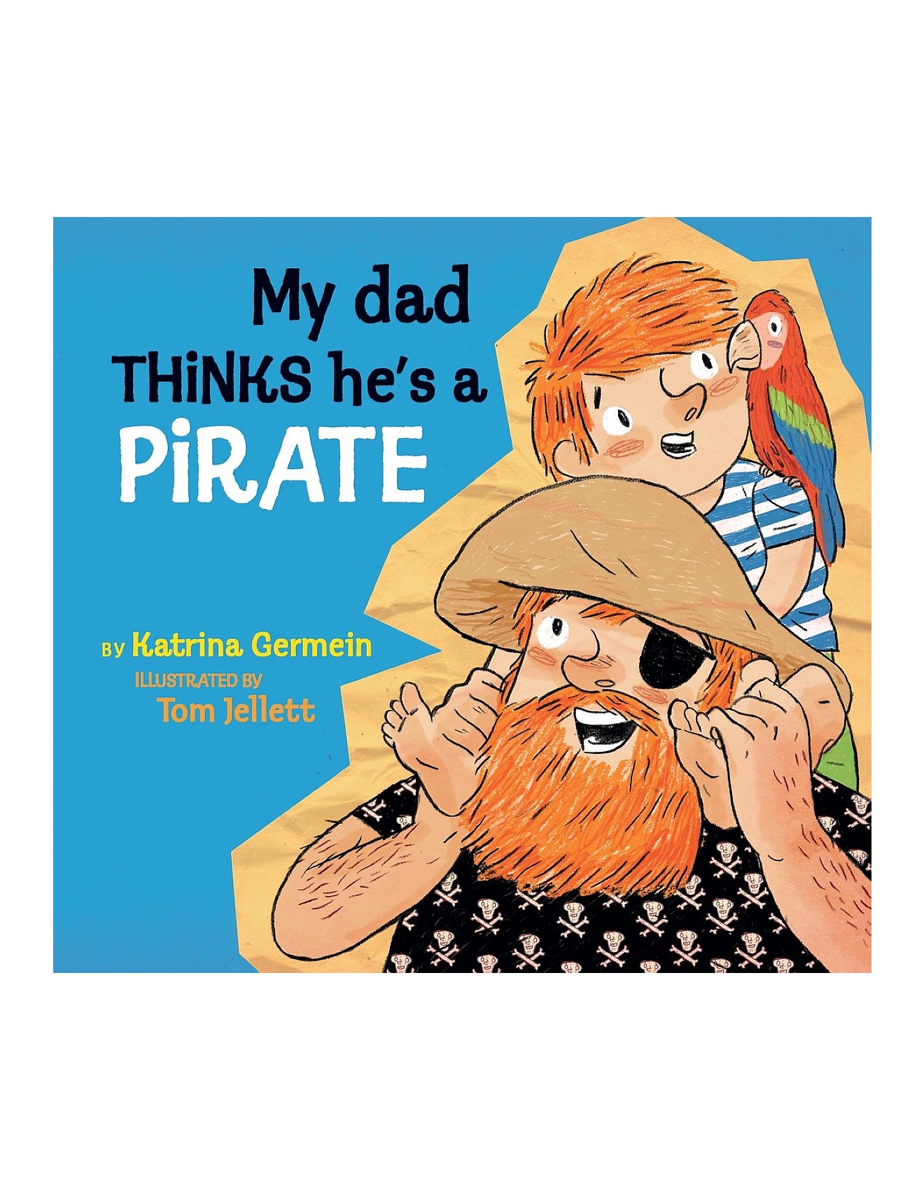Walker Books My Dad Thinks Hes A Pirate | David Jones
