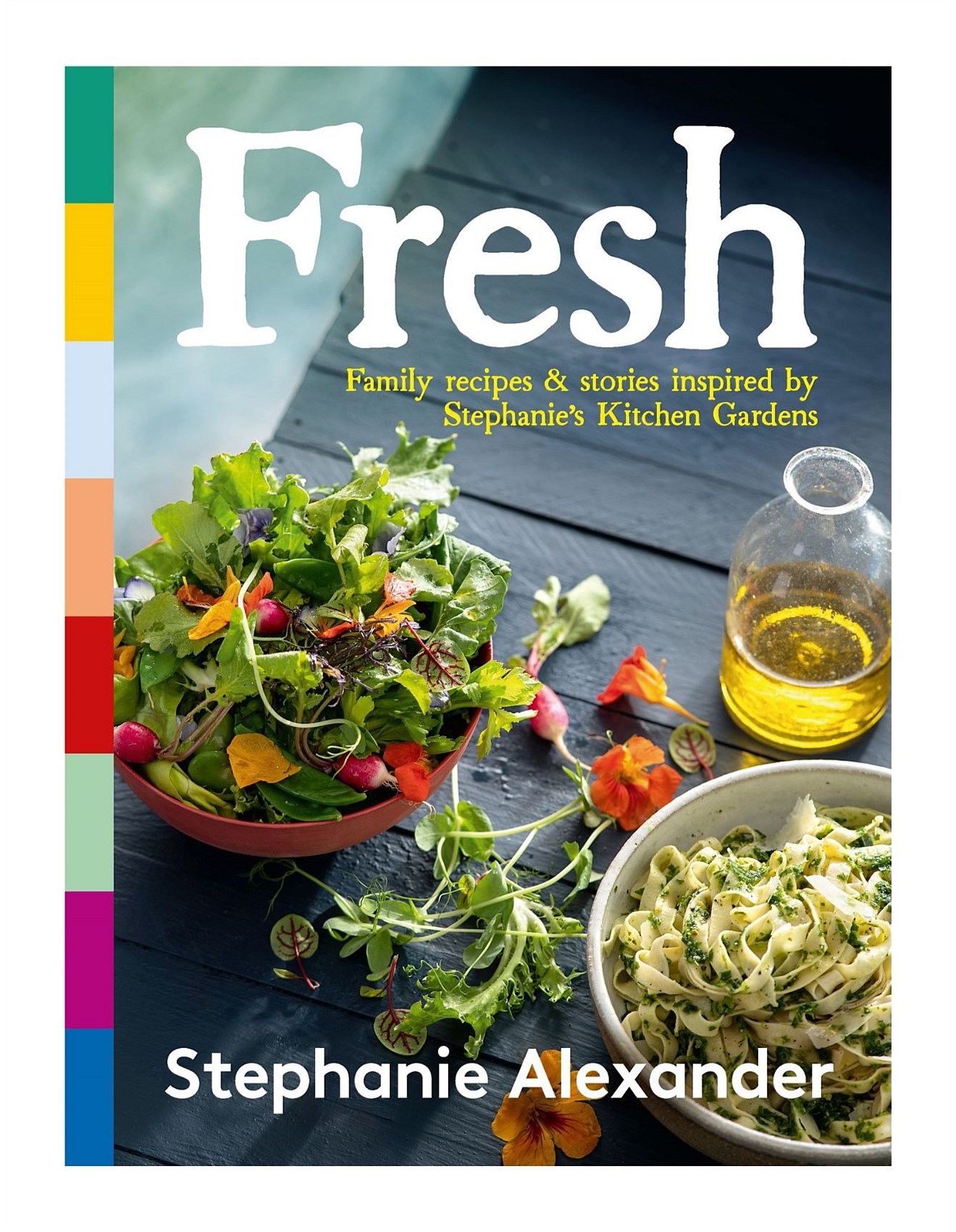 Pan Macmillan Fresh Family Recipes & Stories Inspired By Stephanie ...