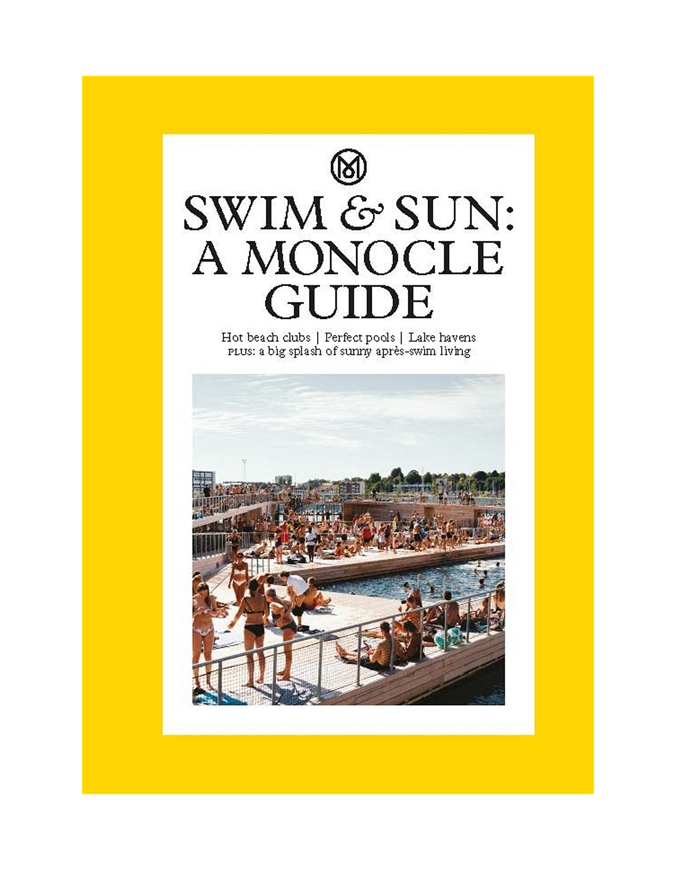 Thames and Hudson Swim & Sun: A Monocle Guide By Tyler Brule | David Jones