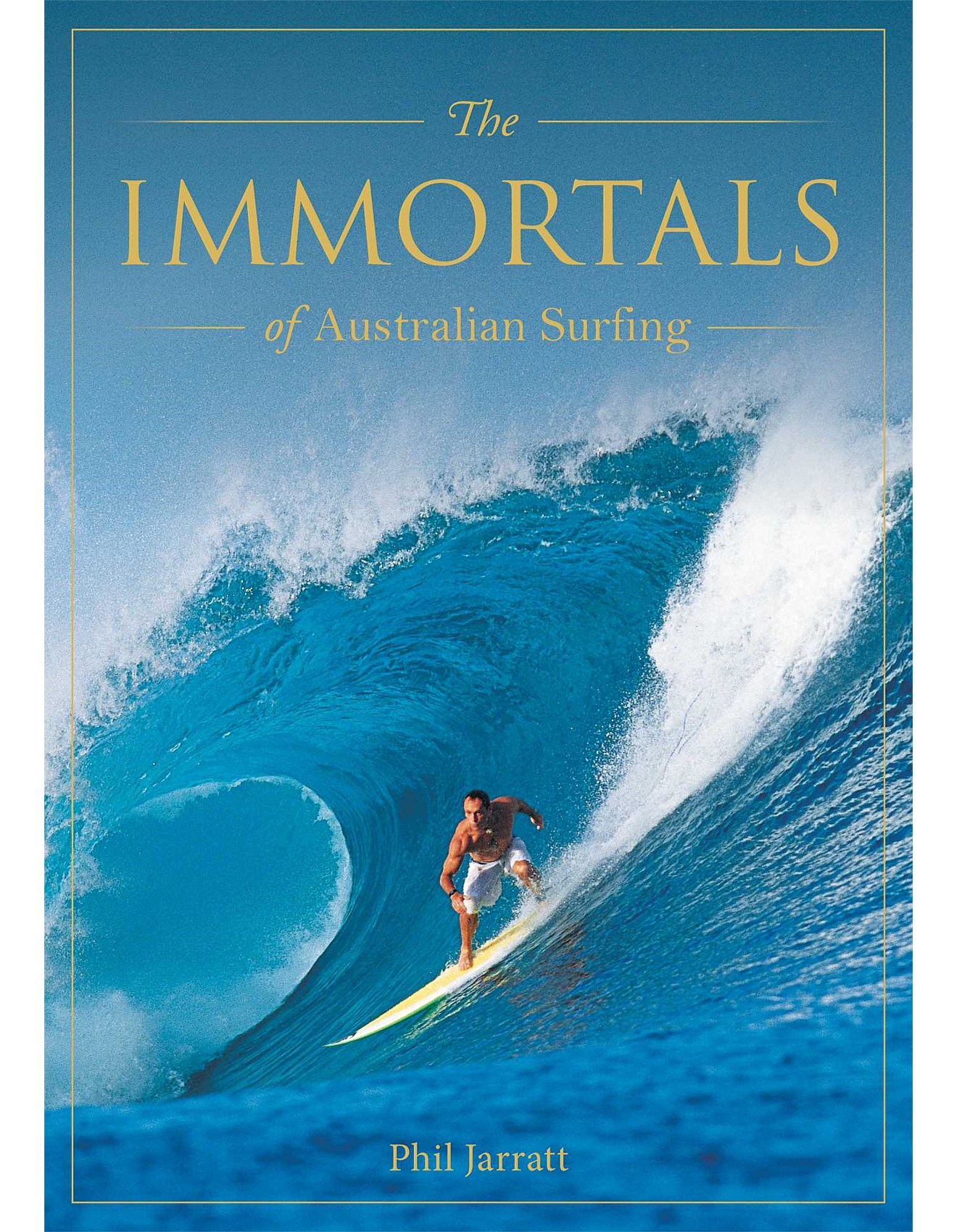 Simon & Schuster Immortals Of Australian Surfing By Phil Jarratt ...