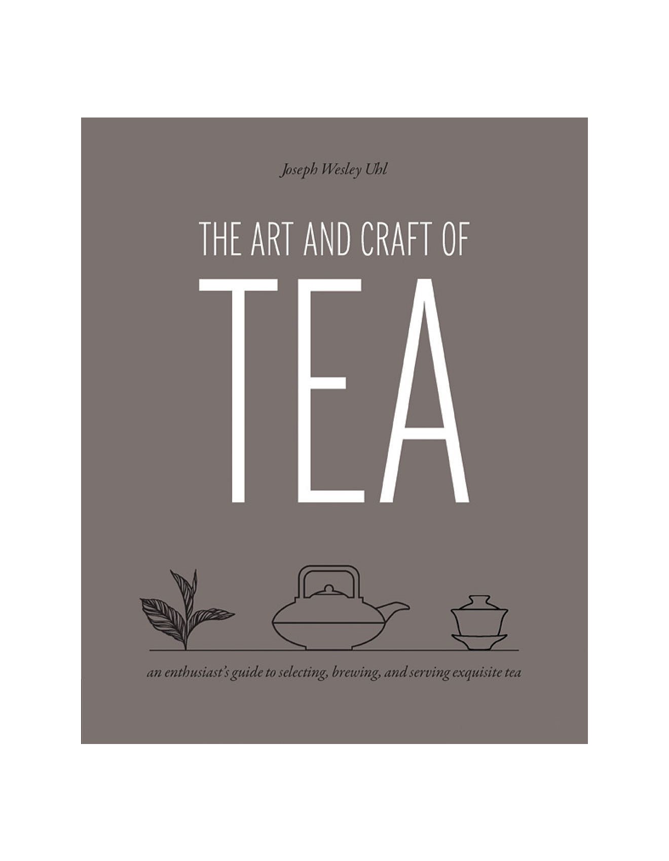 Murdoch Books the Art and Craft Of Tea By Joseph Wesley Uhl | David Jones