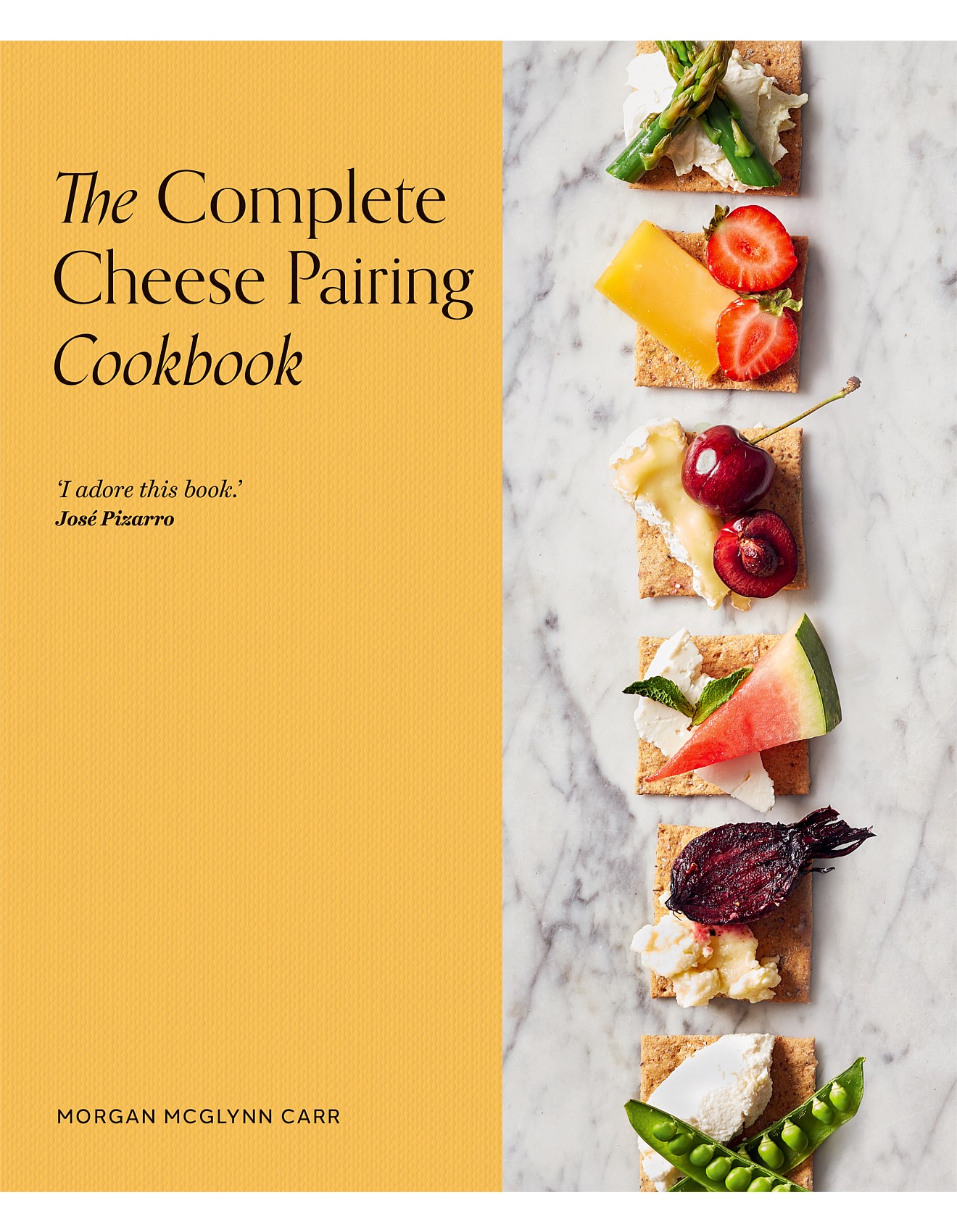 Murdoch Books the Complete Cheese Pairing Cookbook By Morgan Mcglynn ...