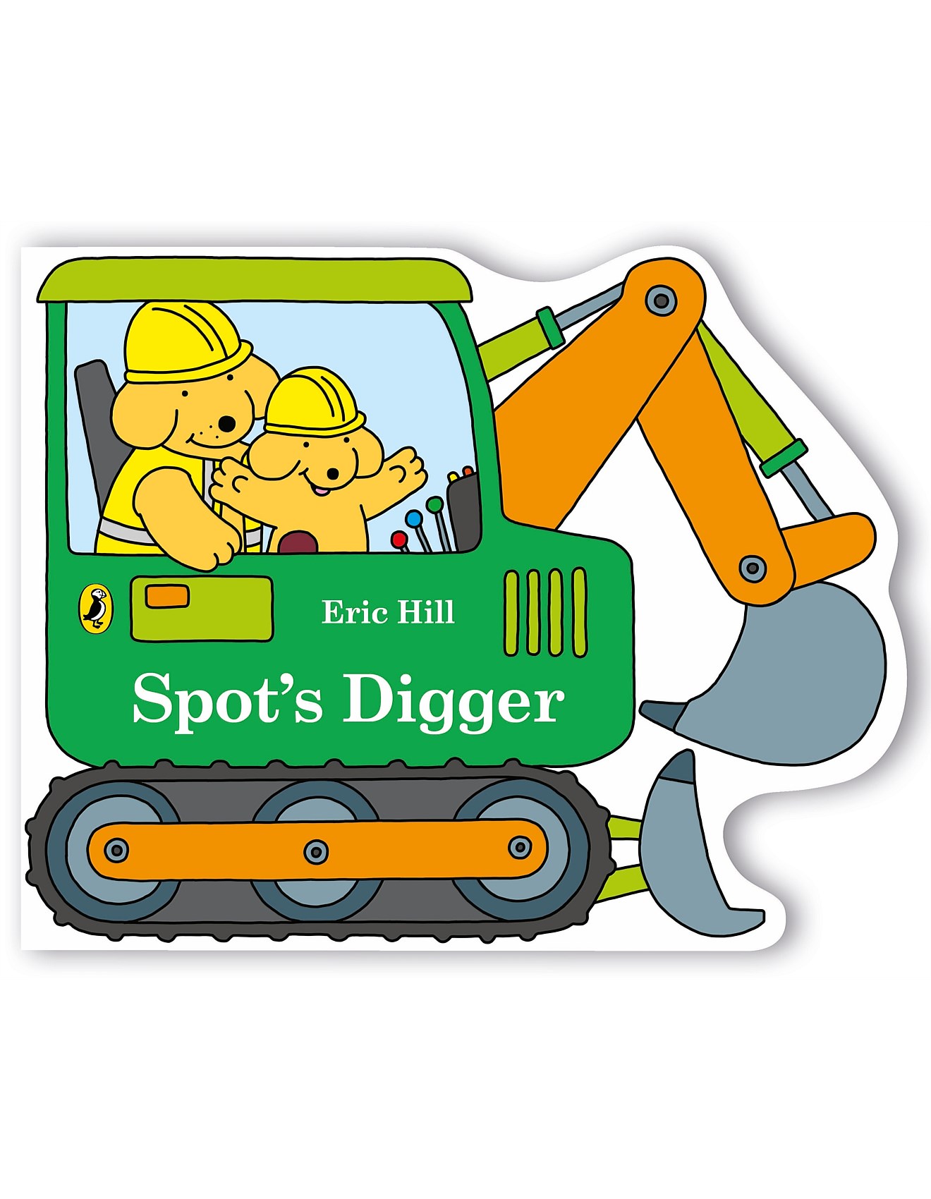 Penguin Spot's Digger By Eric Hill | David Jones