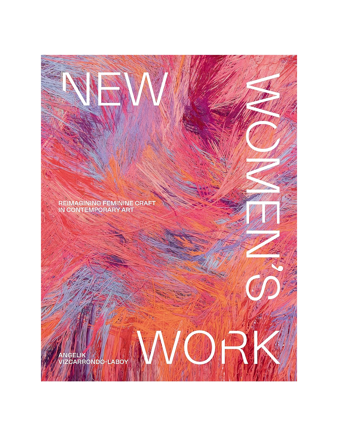 Thames and Hudson New Women's Work By Angelik Vizcarrondo-laboy | David ...