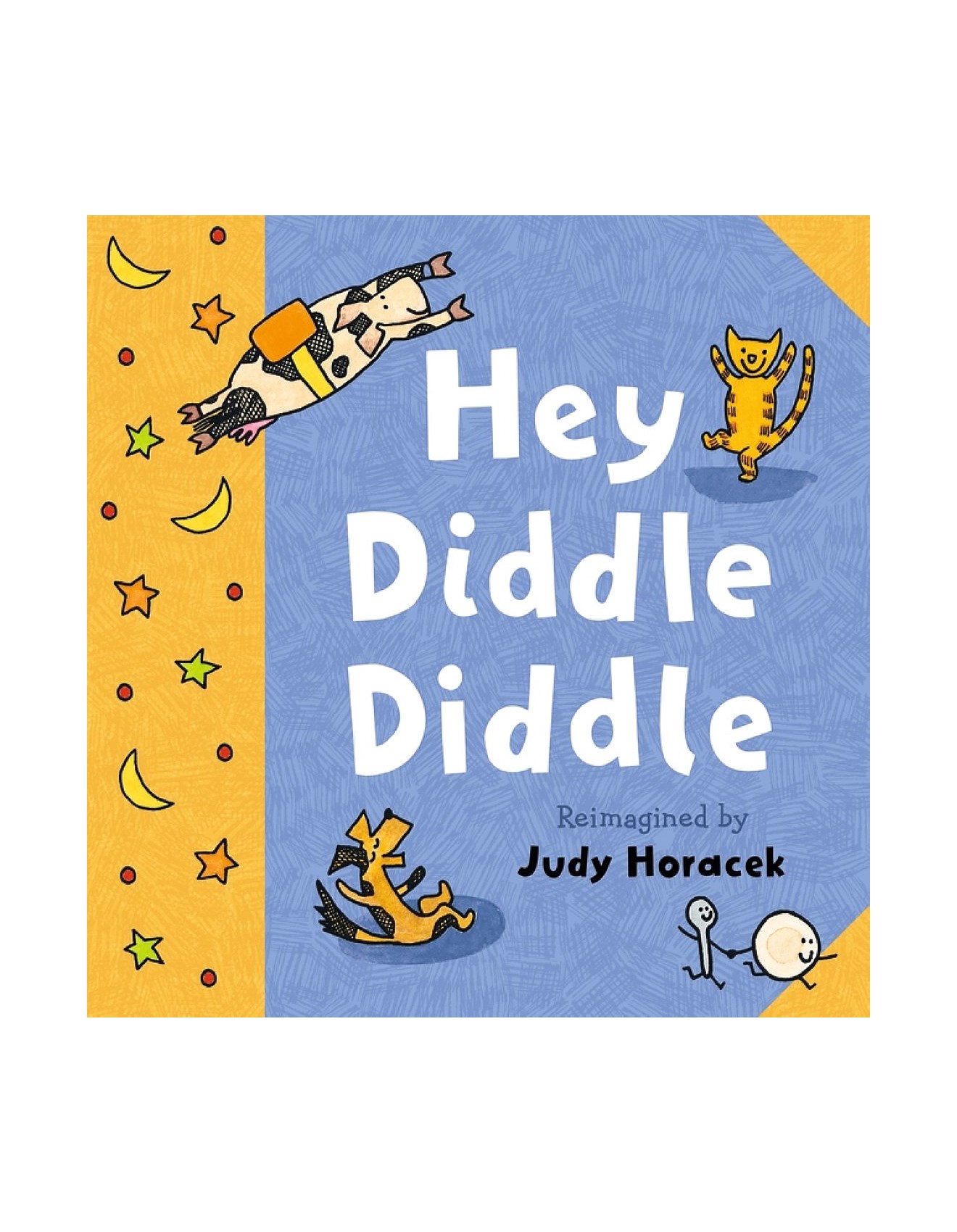 Walker Books Hey Diddle Diddle By Judy Horacek | David Jones