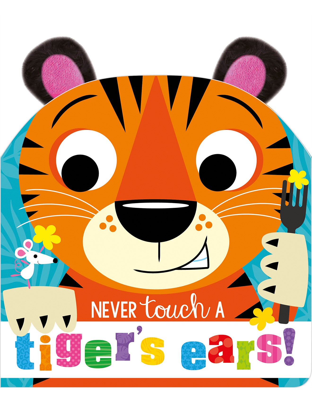 Scholastic Never Touch A Tiger's Ears | David Jones