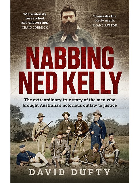Allen & Unwin Nabbing Ned Kelly | David Jones