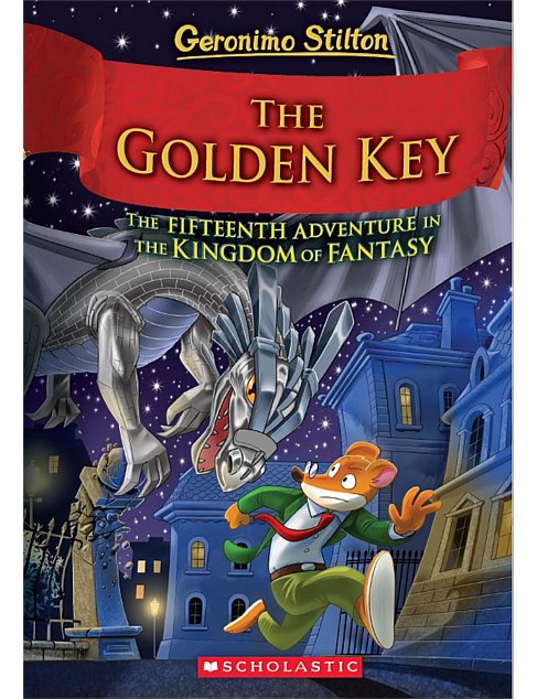 Scholastic the Golden Key Geronimo Stilton and Kingdom Of Fantasy ...