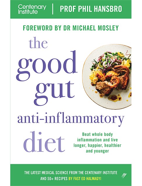 Bloomsbury the Good Gut Anti-inflammatory Diet By Prof. Phil Hansbro ...