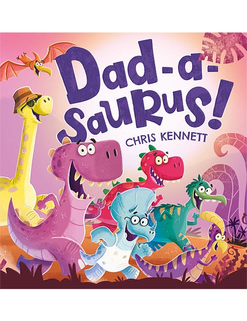 Scholastic Dad-a-saurus! By Chris Kennett | David Jones