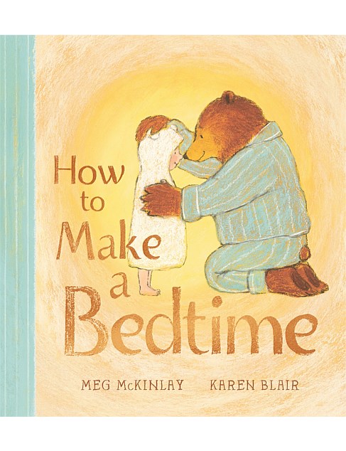 Walker Books How To Make A Bedtime By Meg Mckinlay | David Jones