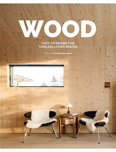 Peribo Wood Cosy Interiors For Timeless Living Spaces By David Andreu ...